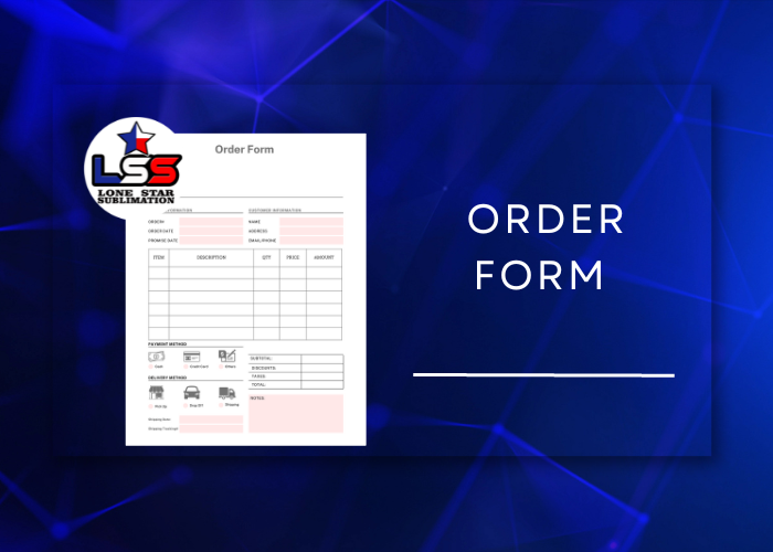 Order Form - PNG – Lone Star Sublimation